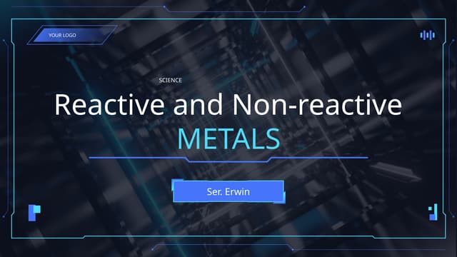 Reactive and Non-Reactive Metals, Non-Metals and Metalloids.pptx Reactive and Non-Reactive Metals, Non-Metals and Metalloids.pptx