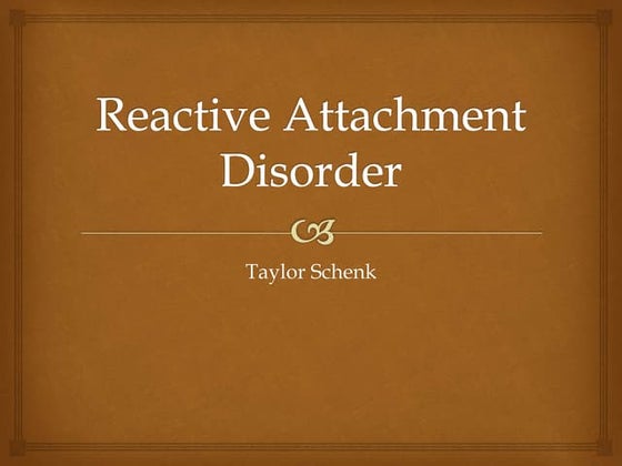 Reactive attachment disorder | PPT