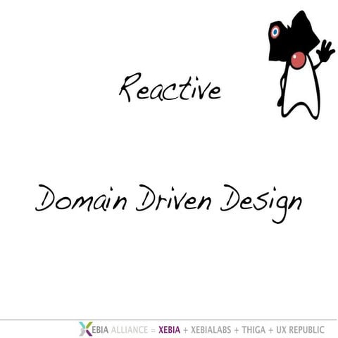 Reactive Domain Driven Design - elsassjug | PDF