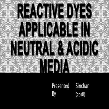 Reactive dyes applicable in neutral and acidic media | PPTX