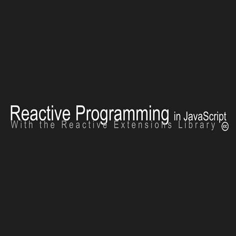 Reactive Programming In Javascript Ppt