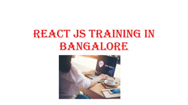 React js TRAINING IN BANGALORE | PPT React js TRAINING IN BANGALORE | PPT