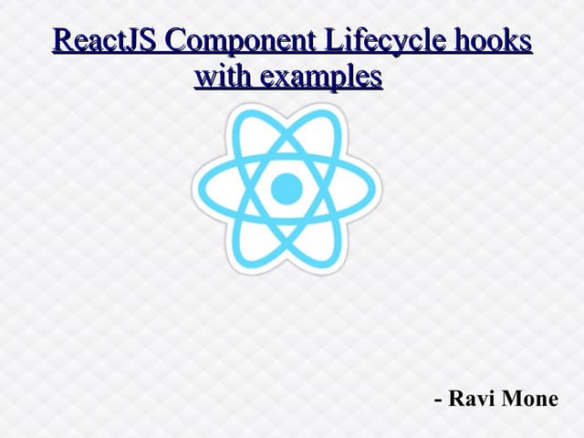 Reactjs Component Lifecycle Hooks With Examples Ppt 9188