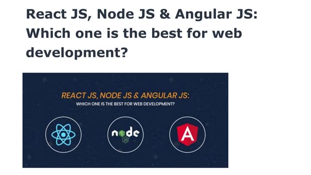 React js, node js & angular js which one is the best for web ... React js, node js & angular js which one is the best for web ...