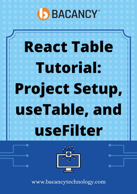 React table tutorial project setup, use table, and usefilter | PDF React table tutorial project setup, use table, and usefilter | PDF
