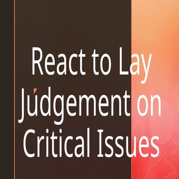 React to Lay Judgement on Critical Issues | PPTX