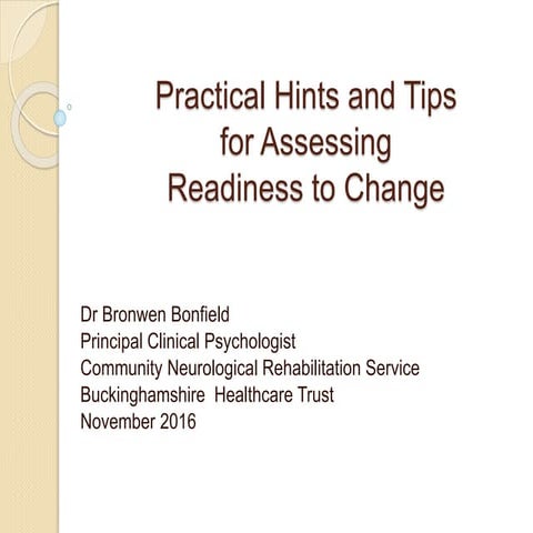 Practical hints and tips for assessing readiness to change - Dr Bronwen ...