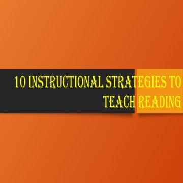 ten instructional strategies to teach reading | PPTX