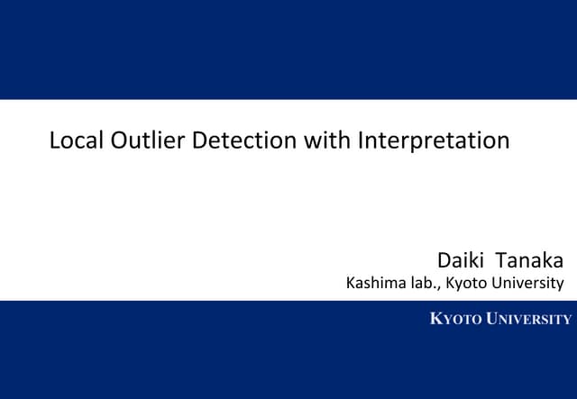Local Outlier Detection with Interpretation | PPT Local Outlier Detection with Interpretation | PPT