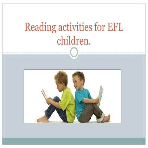 Reading activities for EFL children | PPTX | Education
