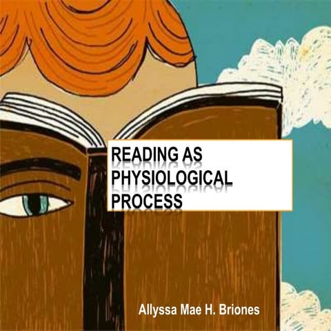 Reading as physiological processs | PPTX