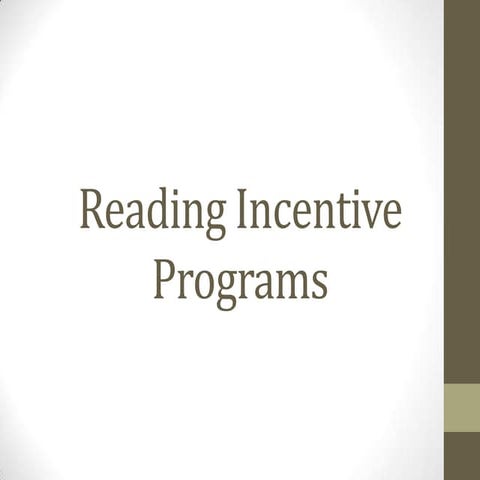 Reading Incentive Programs | PPTX | Educational Assessment | Education