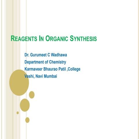 Reagents in organic synthesis | PPTX