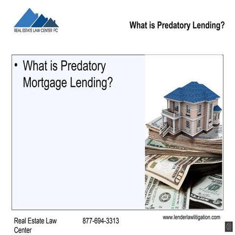 Real Estate Law Center: What is Predatory Lending? | PPT