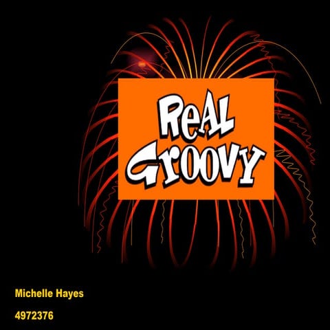 Real Groovy Powerpoint | PPT