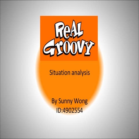 Real Groovy Situation Analysis | PPT