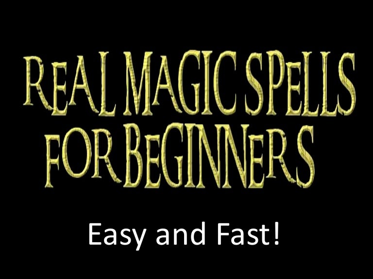 Real Magic Spells That Work For Beginners