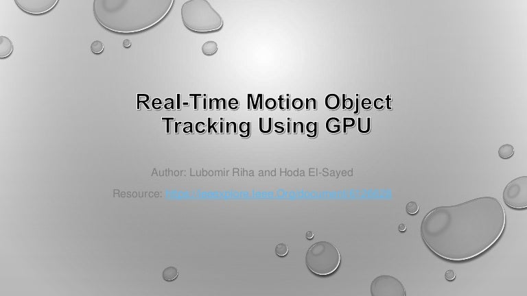 Real Time Motion Object Tracking Using Gpu