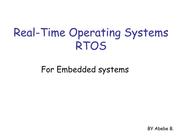 Real Time Operating Systems Real Time Operating Systems Rtos Ppt Operating Systems Computer