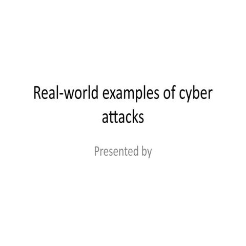 Real-world examples of cyber attacks 2.pptx
