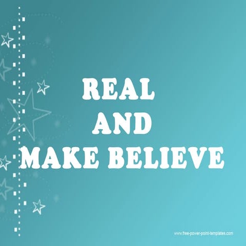 Q1 w2 lesson 3_real or make believe images | PPTX