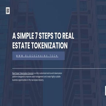 A Simple 7 Steps to Real Estate Tokenization | PPT