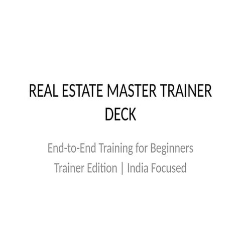 Real_Estate_Master_Trainer_Deck_beginers.pptx