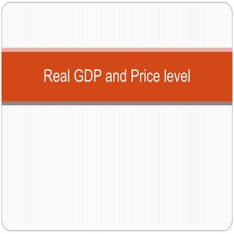 Real gdp and price level | PPTX