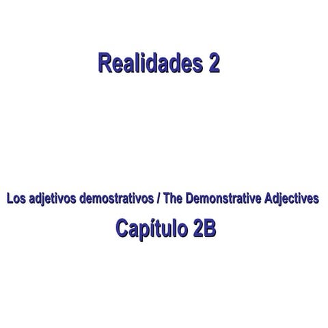 Realidades 2 capitulo_2_b_the_demonstrative_adjectives_study_guide ...