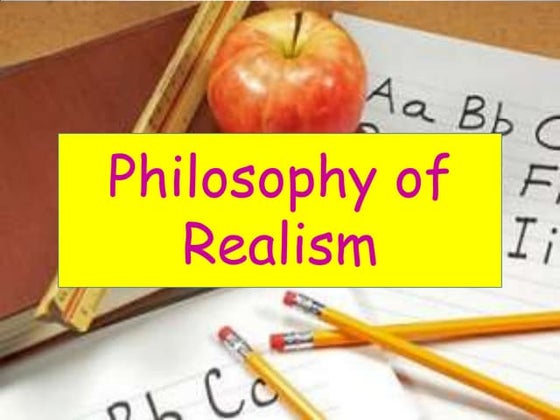 Idealism Realism Pragmatism | PPT