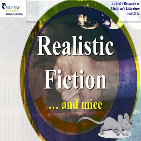 Realistic fiction . . . and mice | PPTX | Fiction | Books and Literature