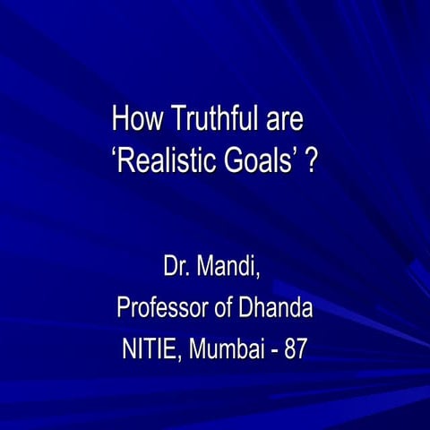 Realistic goals are unrealistic | PPT