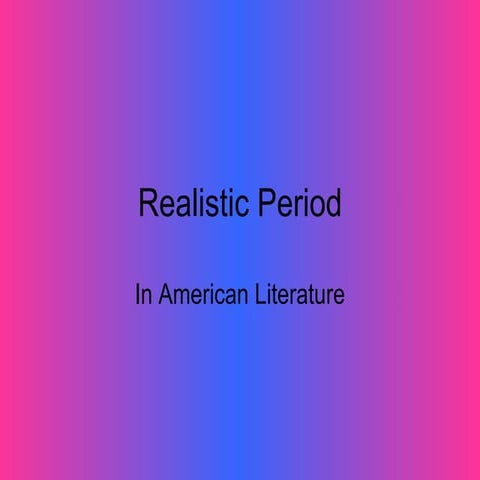 Realistic period in American Lit | PPT