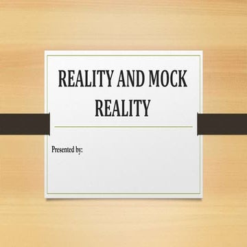 REALITY AND MOCK REALITY.pptx