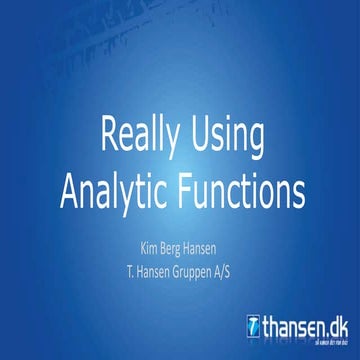 Really Using Oracle Analytic Sql Functions Ppt