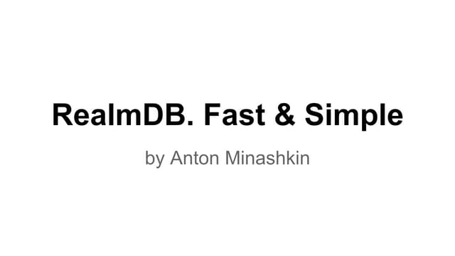 Realmdb For Android Ppt