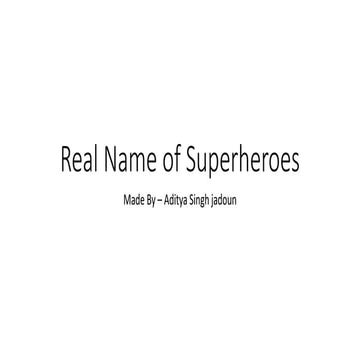 Real name of superheroes | PPTX