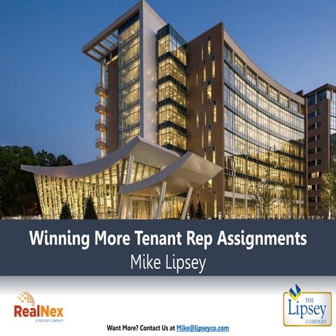 Mike Lipsey Presents - Winning more tenant rep assignments | PPT