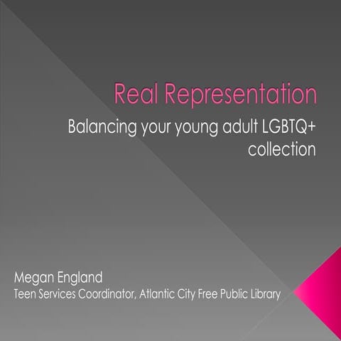 Real Representation: Balancing your young adult LGBTQ+ collection | PPTX