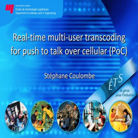 Real-time Multi-user Transcoding For Push To Talk Over Cellular | PPT