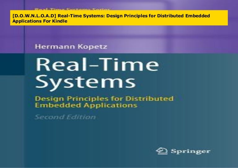 Download Real Time Systems Design Principles For Distribute 