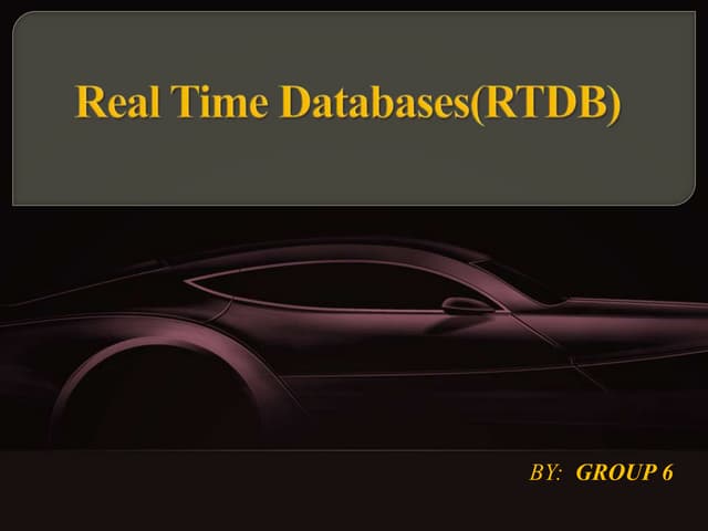 Real time databases | PPT Real time databases | PPT