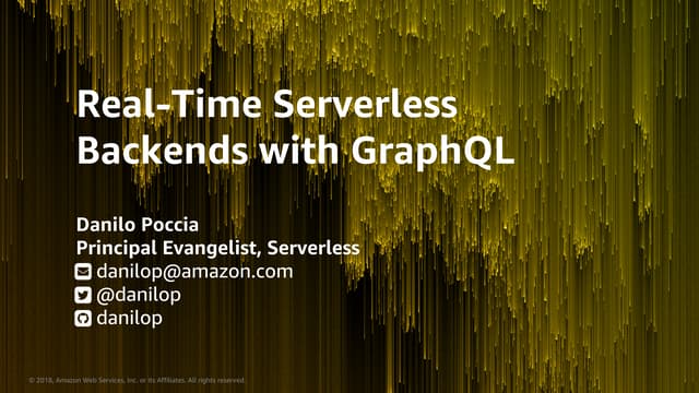 Danilo Poccia Real Time Serverless Backends With Graphql Codemotion