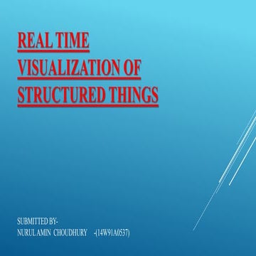 Real time visualization of structured things | PPT