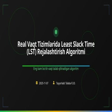 Real Vaqt Tizimlarida Least Slack Time (LST) Rejalashtirish Algoritmi.pptx