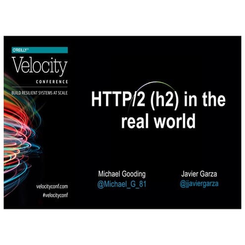 Real world experiences with HTTP/2 (Michael Gooding, Javier Garza from Akamai) | PDF | Web ...
