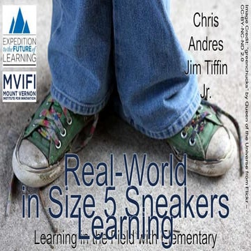 Real-World Learning in Size 5 Sneakers: Learning in the Field with ...