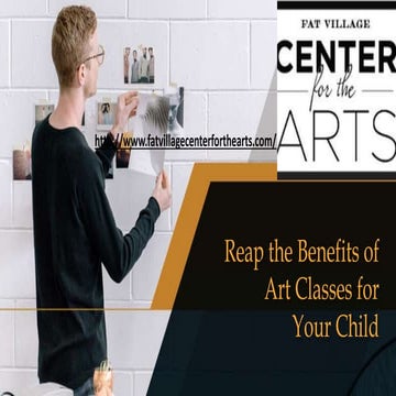 Reap the benefits of art classes for your child | PPTX
