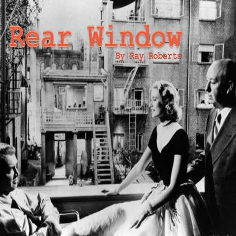 Rear window | PPTX | Screenwriting | Content Production