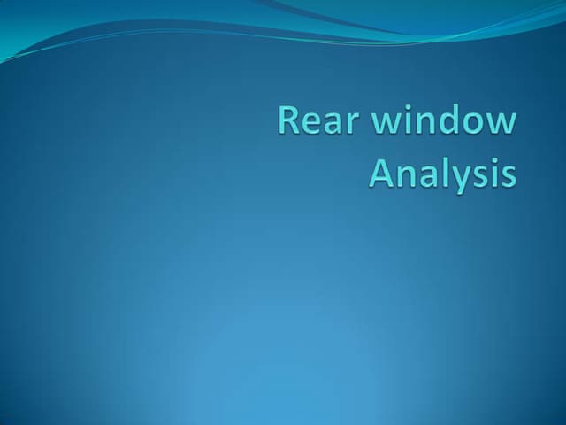 Rear window | PPTX | Screenwriting | Content Production